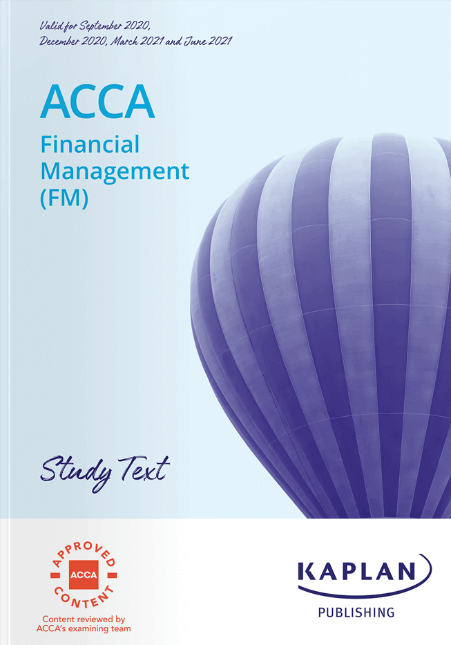ACCA F9 Financial Management (FM) - PMS Kaplan BookStore ACCA F9 Financial Management (FM) - PMS Kaplan BookStore