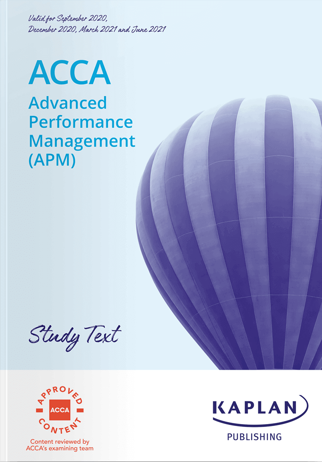 ACCA P5 Advanced Performance Management (APM) - PMS Kaplan BookStore ACCA P5 Advanced Performance Management (APM) - PMS Kaplan BookStore