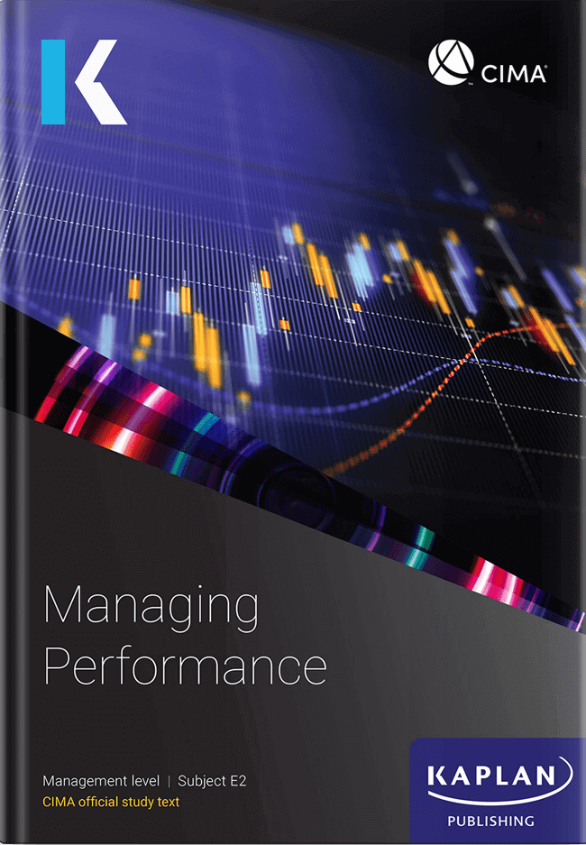 CIMA Managing Performance (E2) Study Text 2025 - PMS Kaplan BookStore